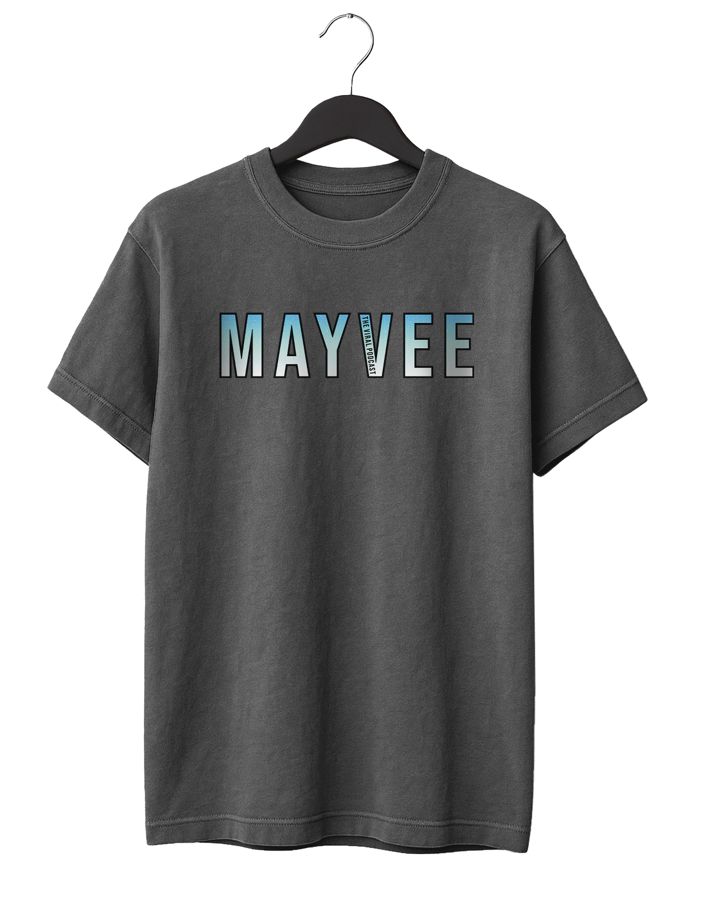 MAYVEE T-Shirt – The Viral Podcast