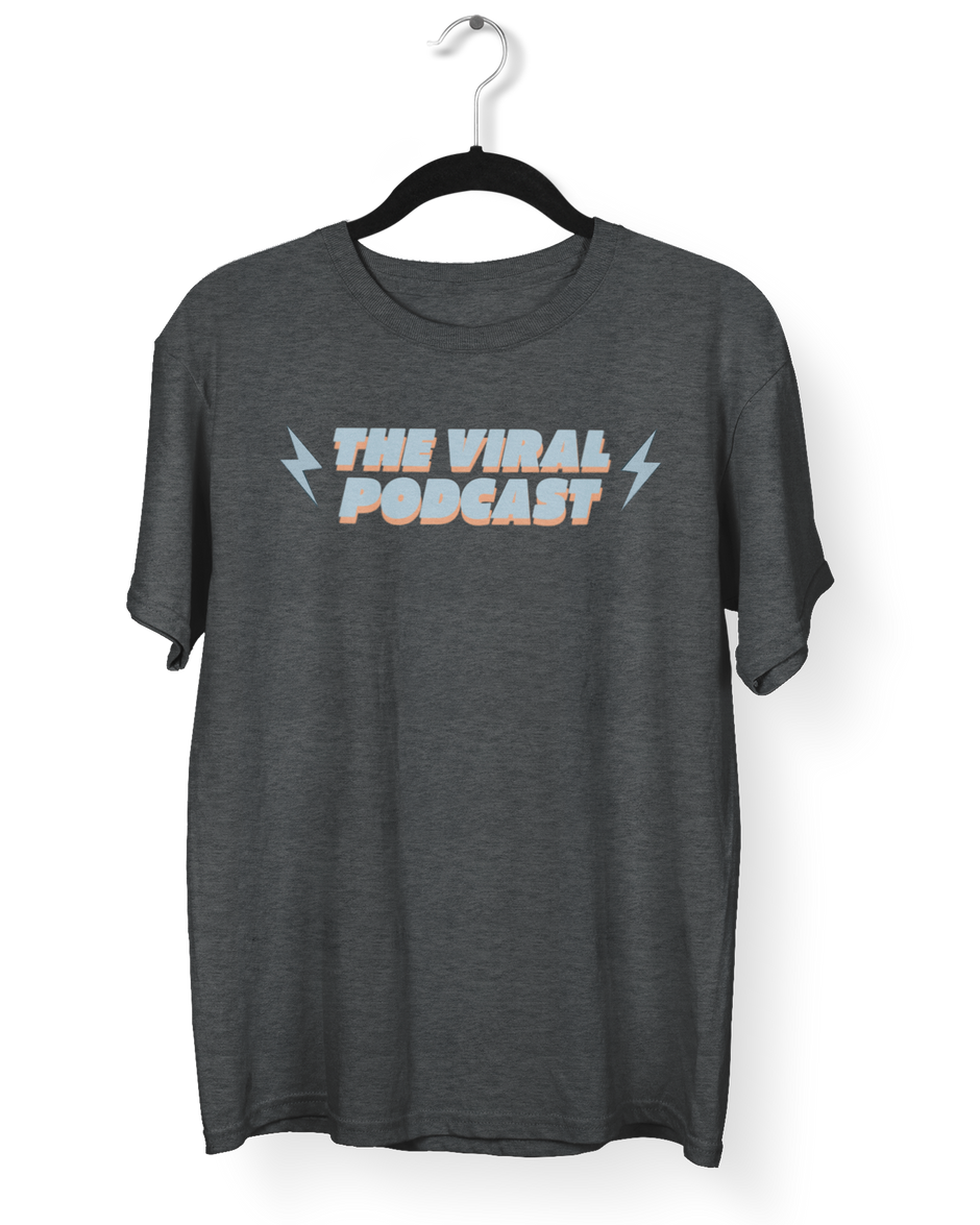 T-Shirts – The Viral Podcast